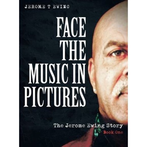 Jerome T. Ewing | Other | Face The Music In Pictures The Jerome Ewing ...